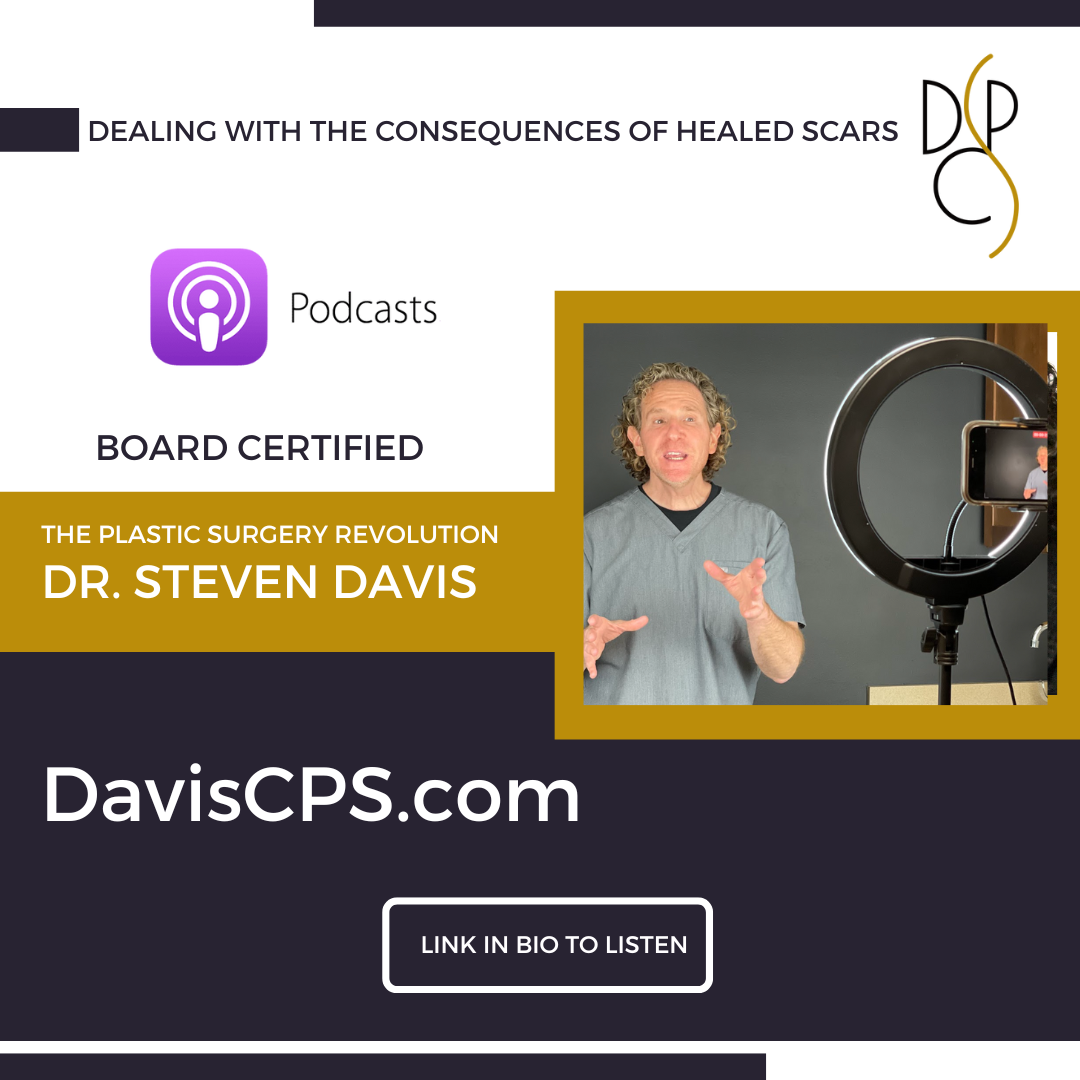 Dealing With The Consequences of Healed Scars - Dr. Steven Davis
