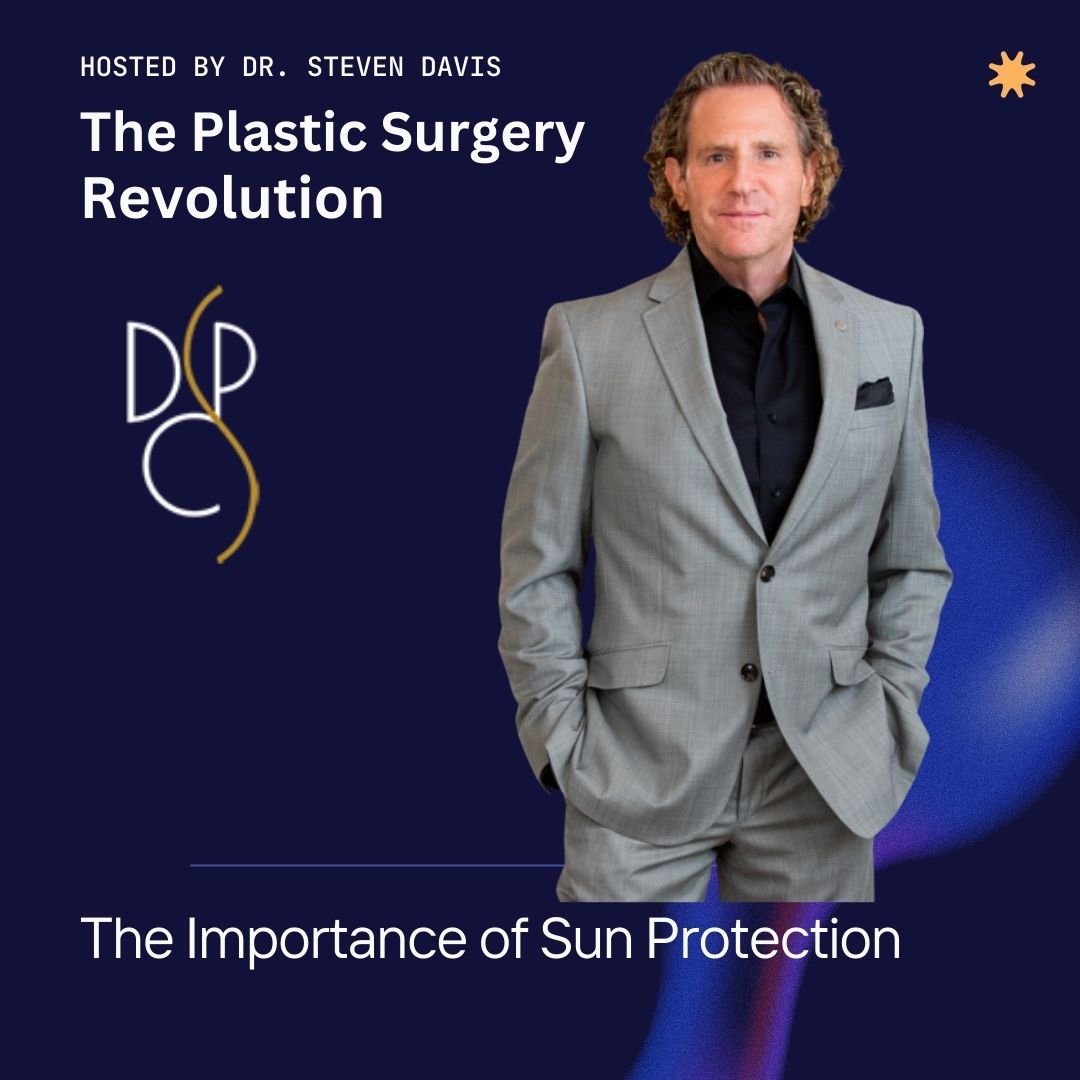 The Importance of Sun Protection - Dr. Steven Davis